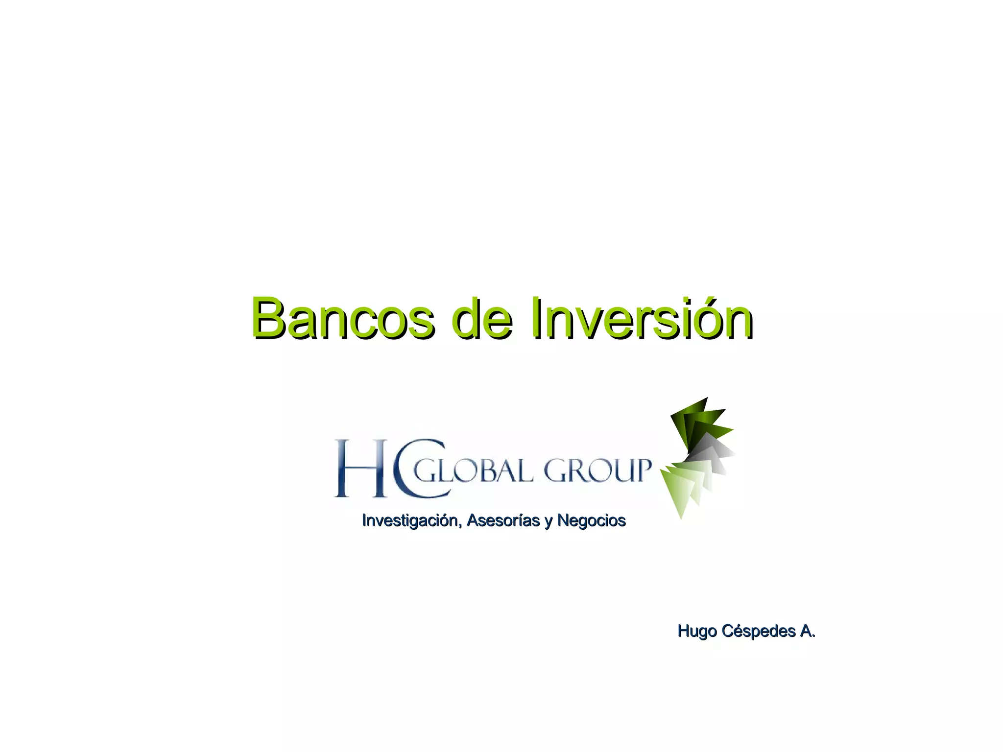 Bancos De Inversión Historia y Actualidad Principales Bancos | PPT