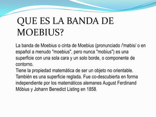 Banda de moebius y sus aplicaciones | PPTX