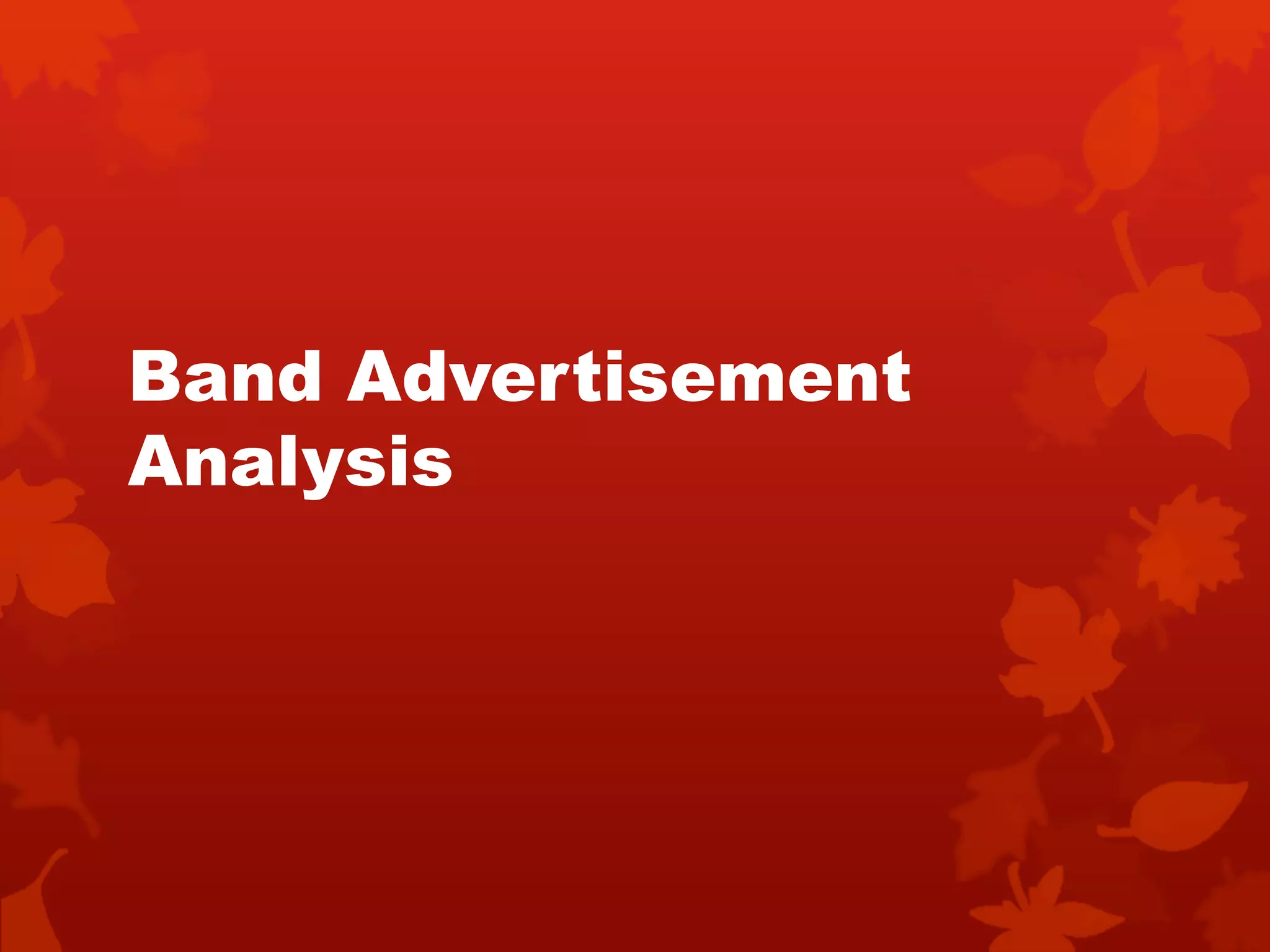 Band advertisement analysis | PPTX