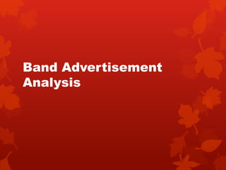 Band advertisement analysis | PPT