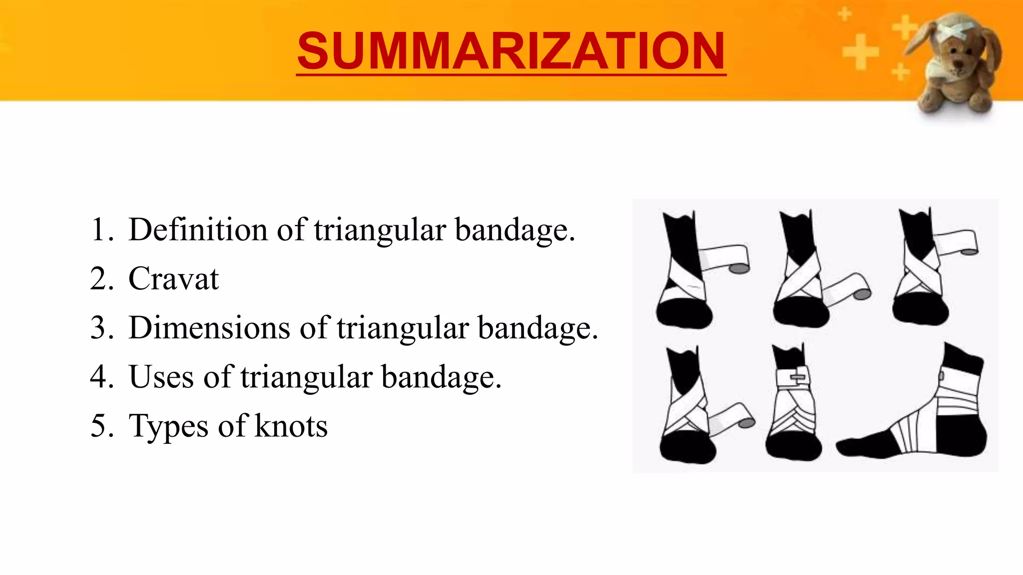 BANDAGING: TRIANGULAR BANDAGING AND CRAVAT, TYPES OF KNOTS | PPTX
