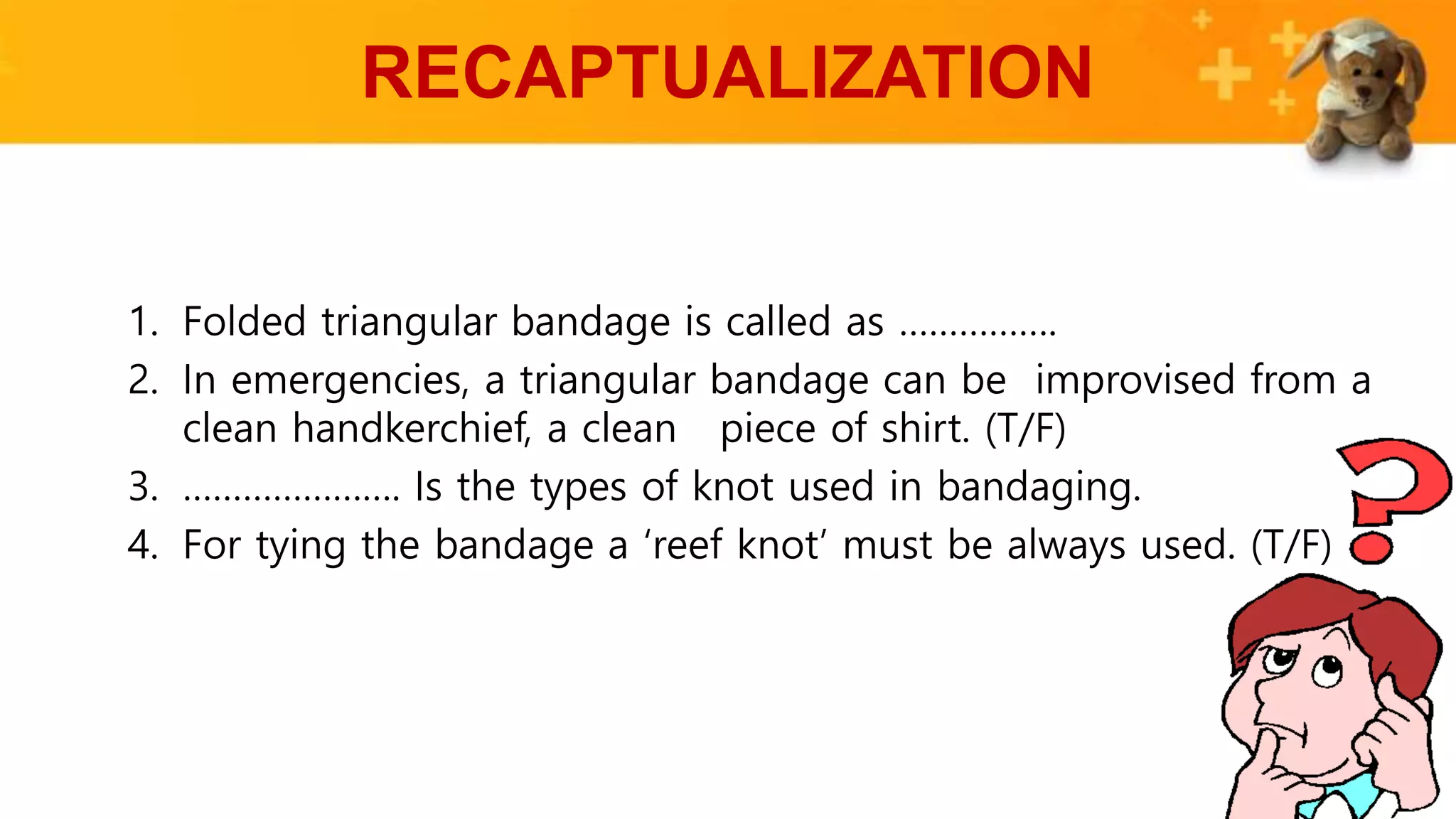 BANDAGING: TRIANGULAR BANDAGING AND CRAVAT, TYPES OF KNOTS | PPTX