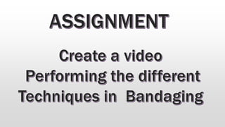GRADE 9 HEALTH --- Bandaging | PPTX
