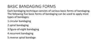 Bandaging and dressing | PPTX