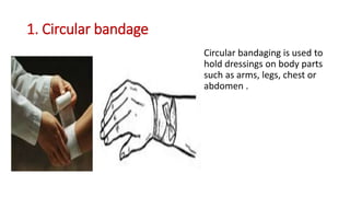 Bandaging and dressing | PPTX