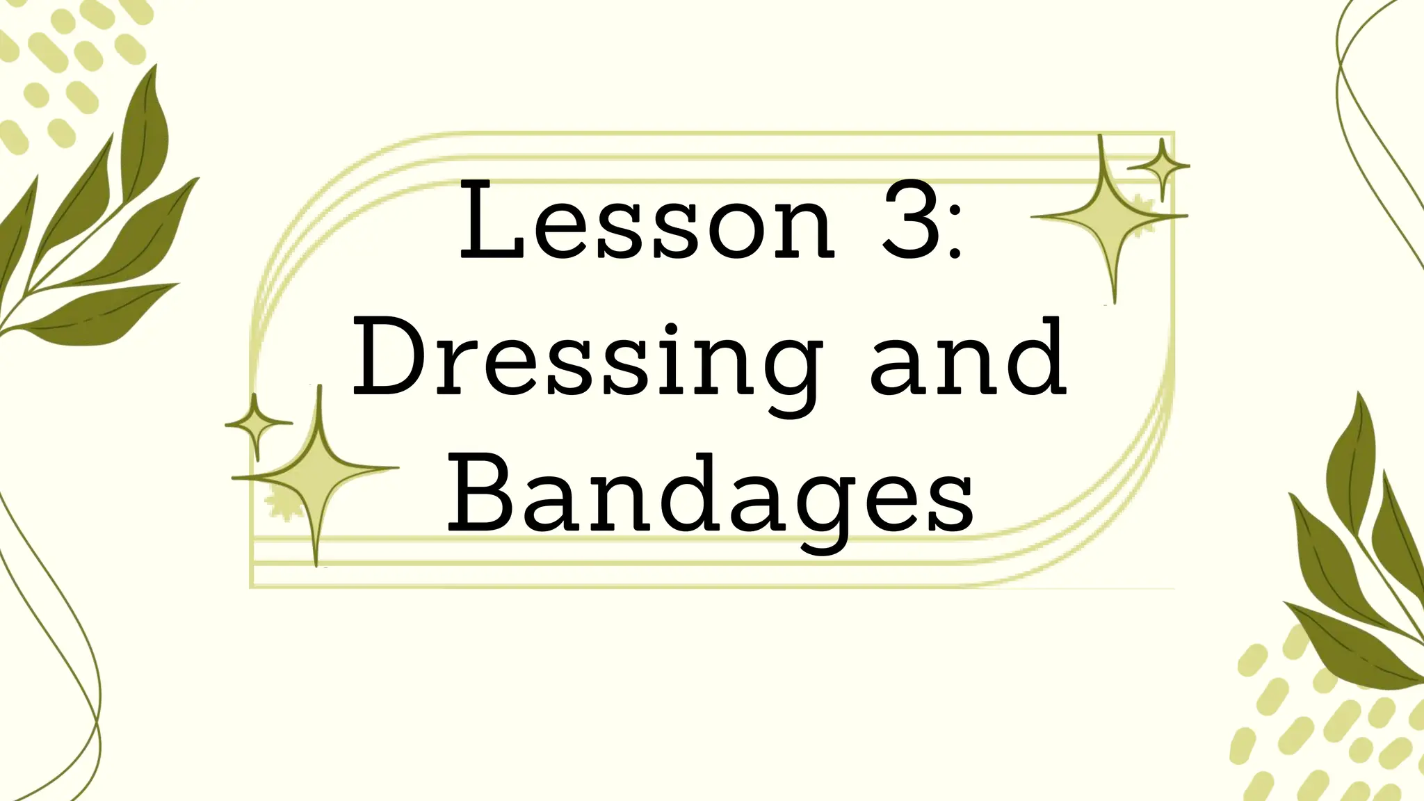 Grade 9- Health, Lesson 3: Bandaging and Dressing .pptx
