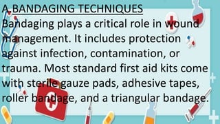 BANDAGING AND DRESSING OF WOUNDS-LESSON 2.pptx | First Aid | Injuries