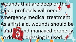 BANDAGING AND DRESSING OF WOUNDS-LESSON 2.pptx