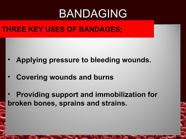 Bandaging&splinting | PPT | First Aid | Injuries