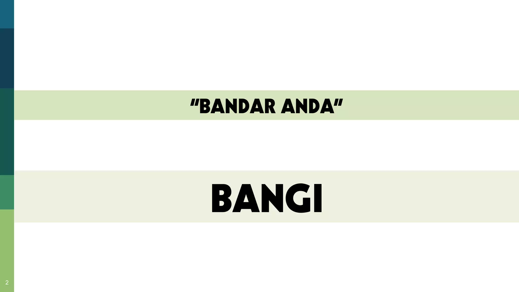 "Bandar Anda" | PPT