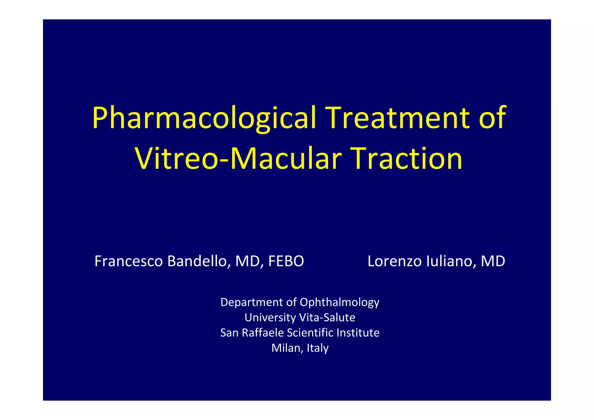 Bandello pharmacological treatment of vitreo macular traction | PDF