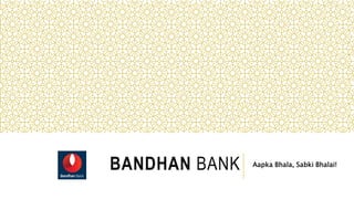 Bandhan bank.pptx