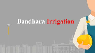 Bandhara Irrigation 1to8.pptx