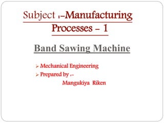 Band sawing machine | PPTX