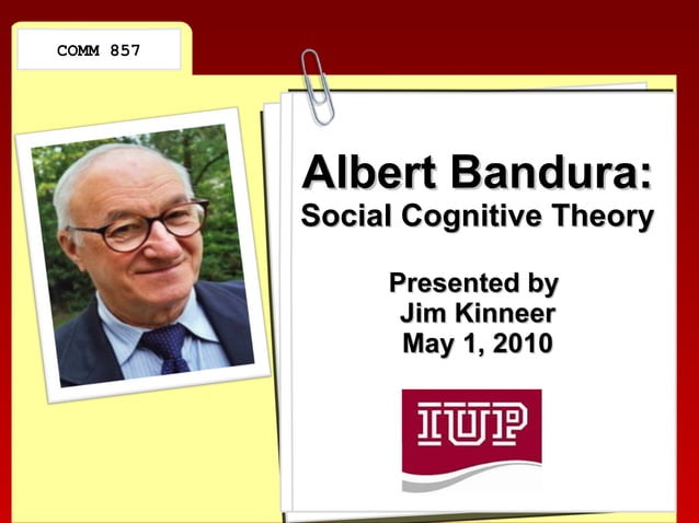 Albert Bandura & Social Cognitive Theory | PPT