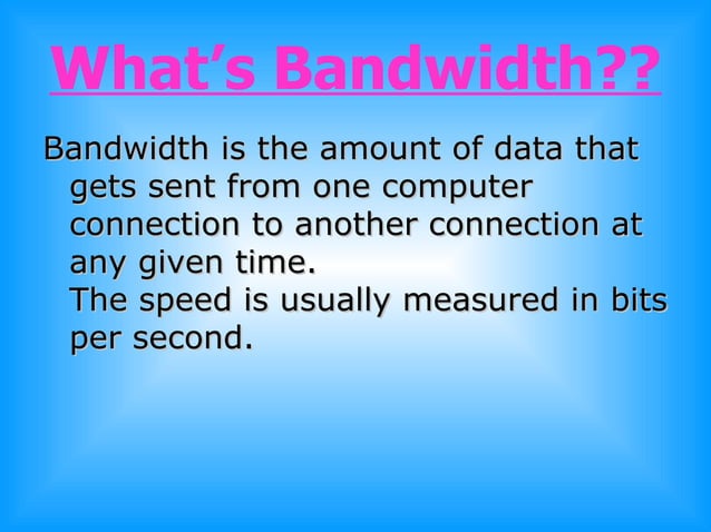 Bandwidth Presentation | PPT | Internet | Computing