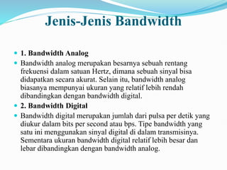 Bandwith adalah salah satu sinyal yang dihasilkan oleh mikrotik | PPTX