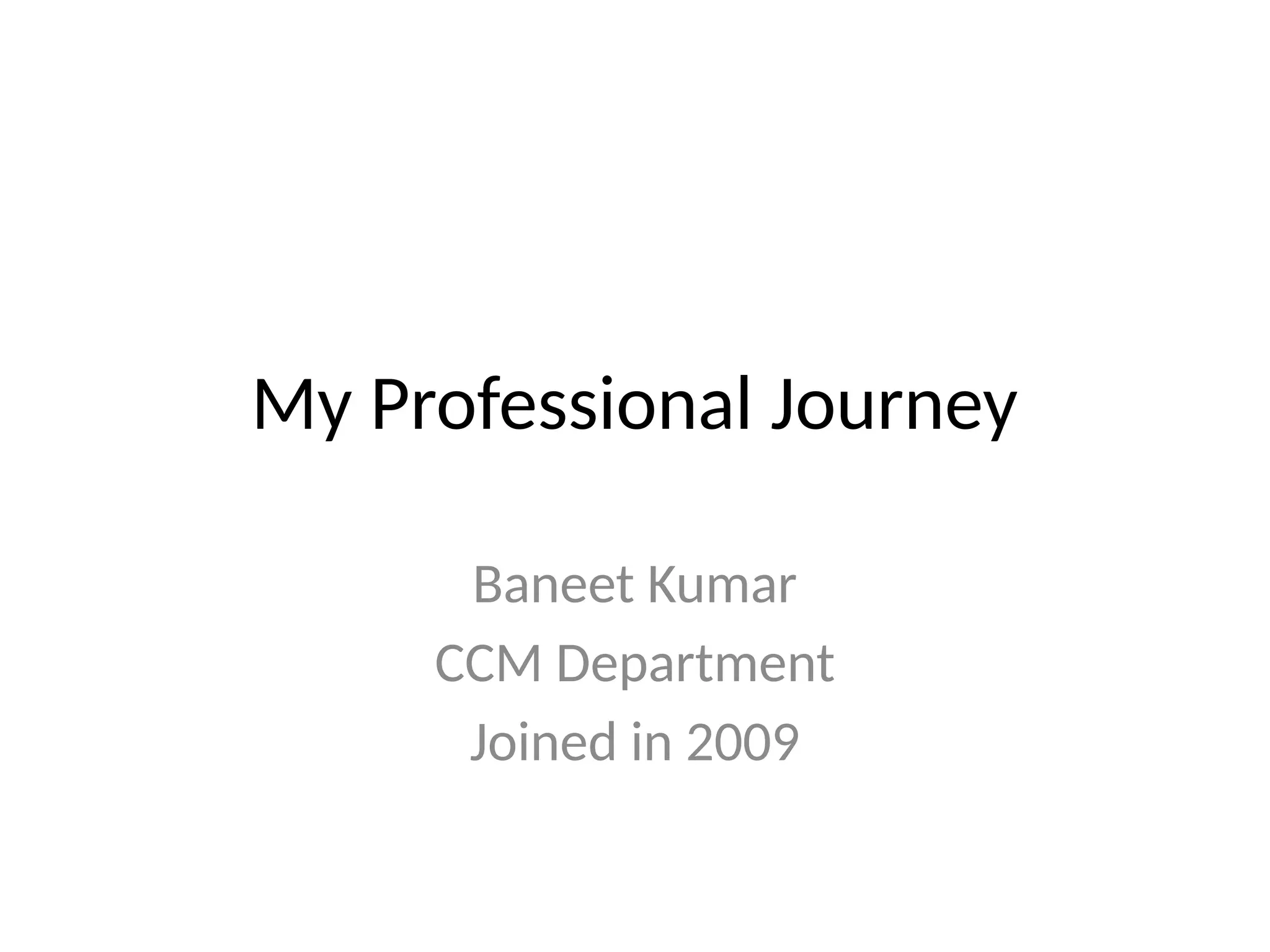 Baneet_Kumar the his life _Journey_PPT.pptx