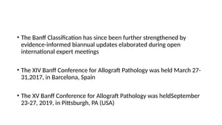 Banff classification and Banff scoring categories for kidney allograft.pptx