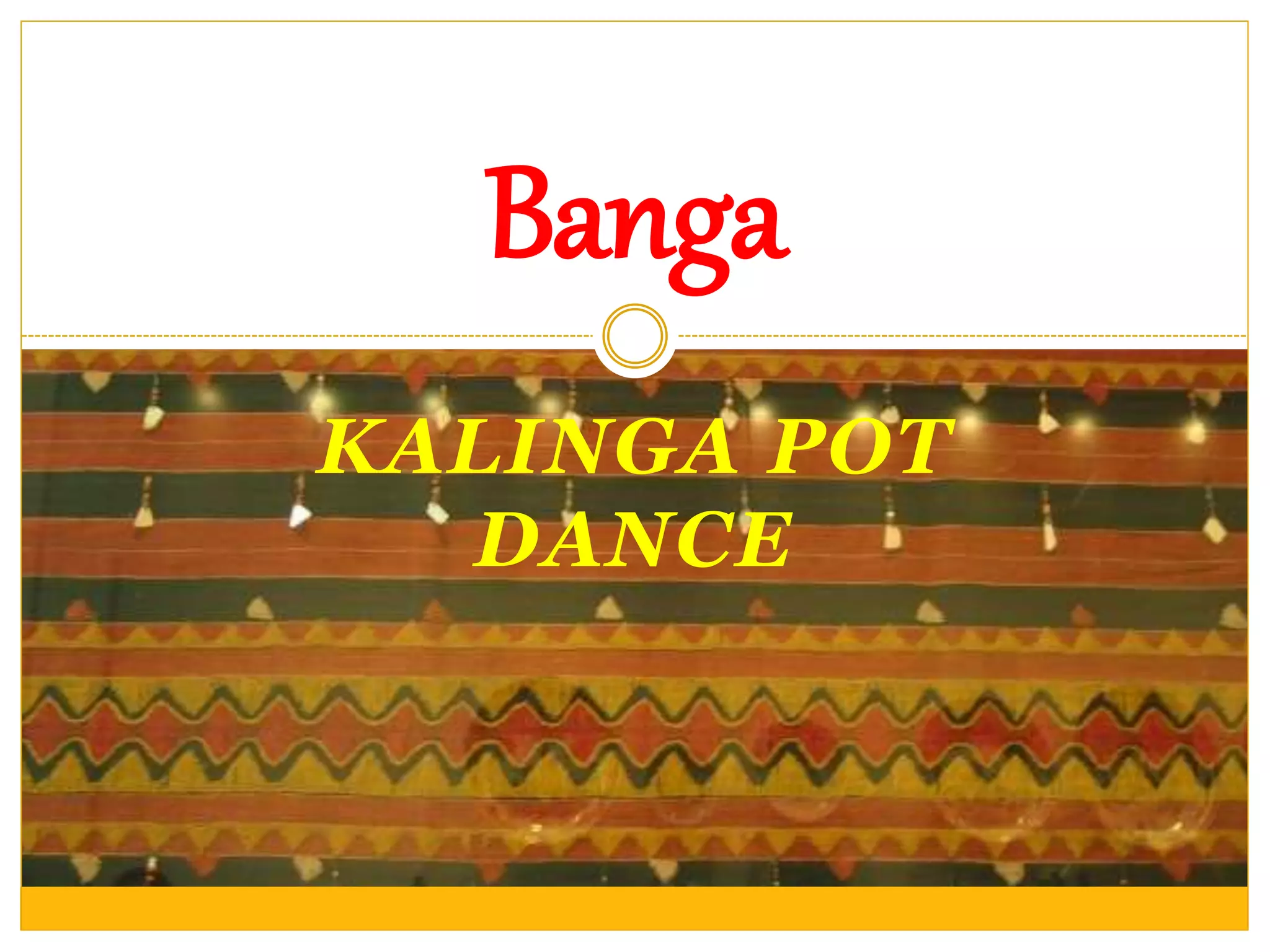 Banga (Philippine Folk Dance) | PPTX