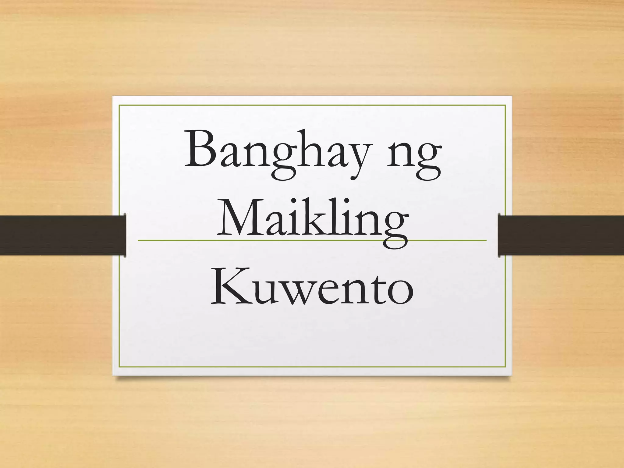 Banghay ng maikling kuwento | PPTX