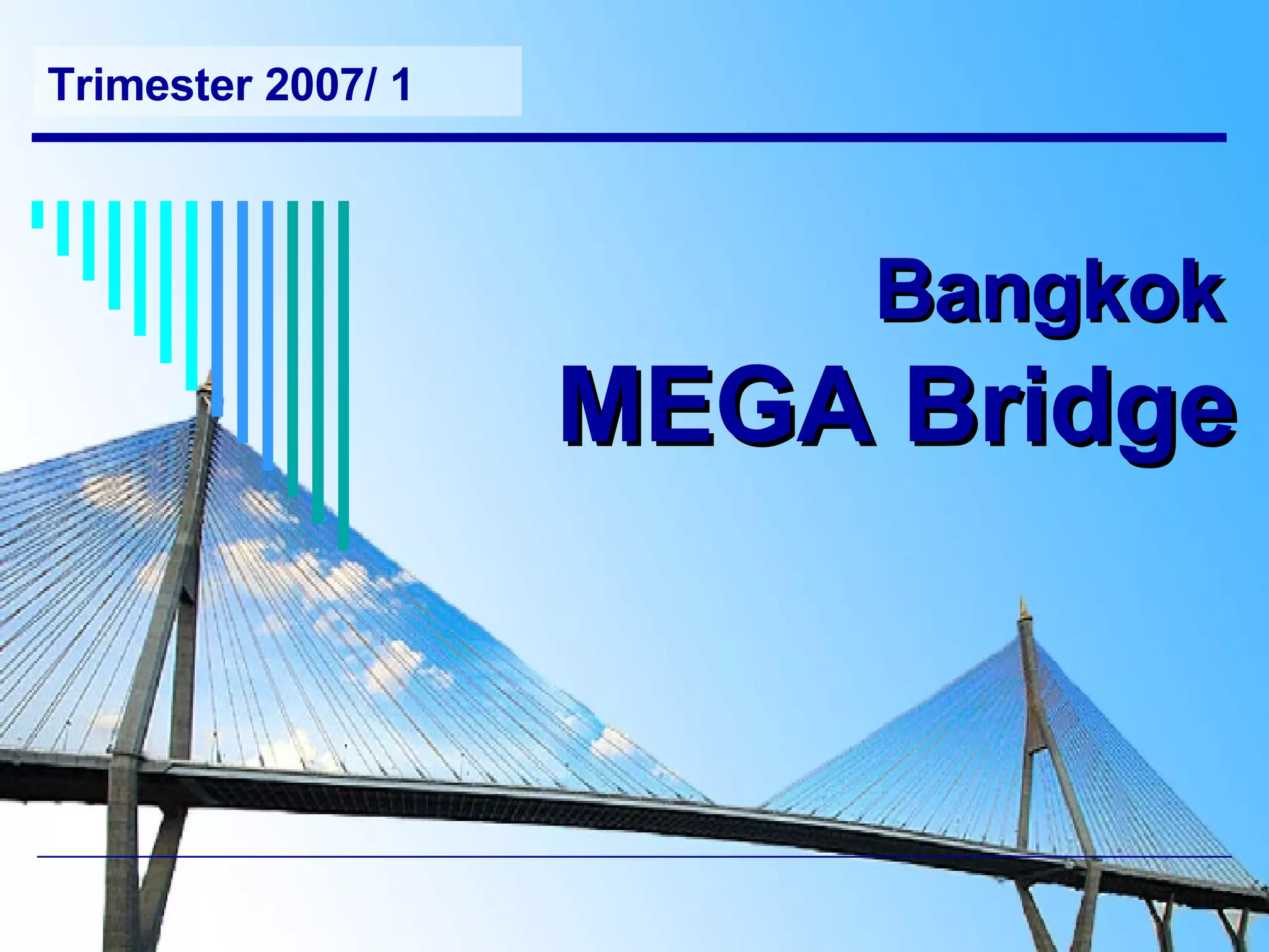 Bangkok Mega Bridge Project Management 2007 | PPT