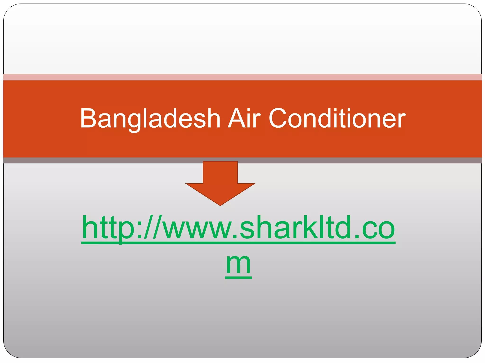 Bangladesh air conditioner | PPTX