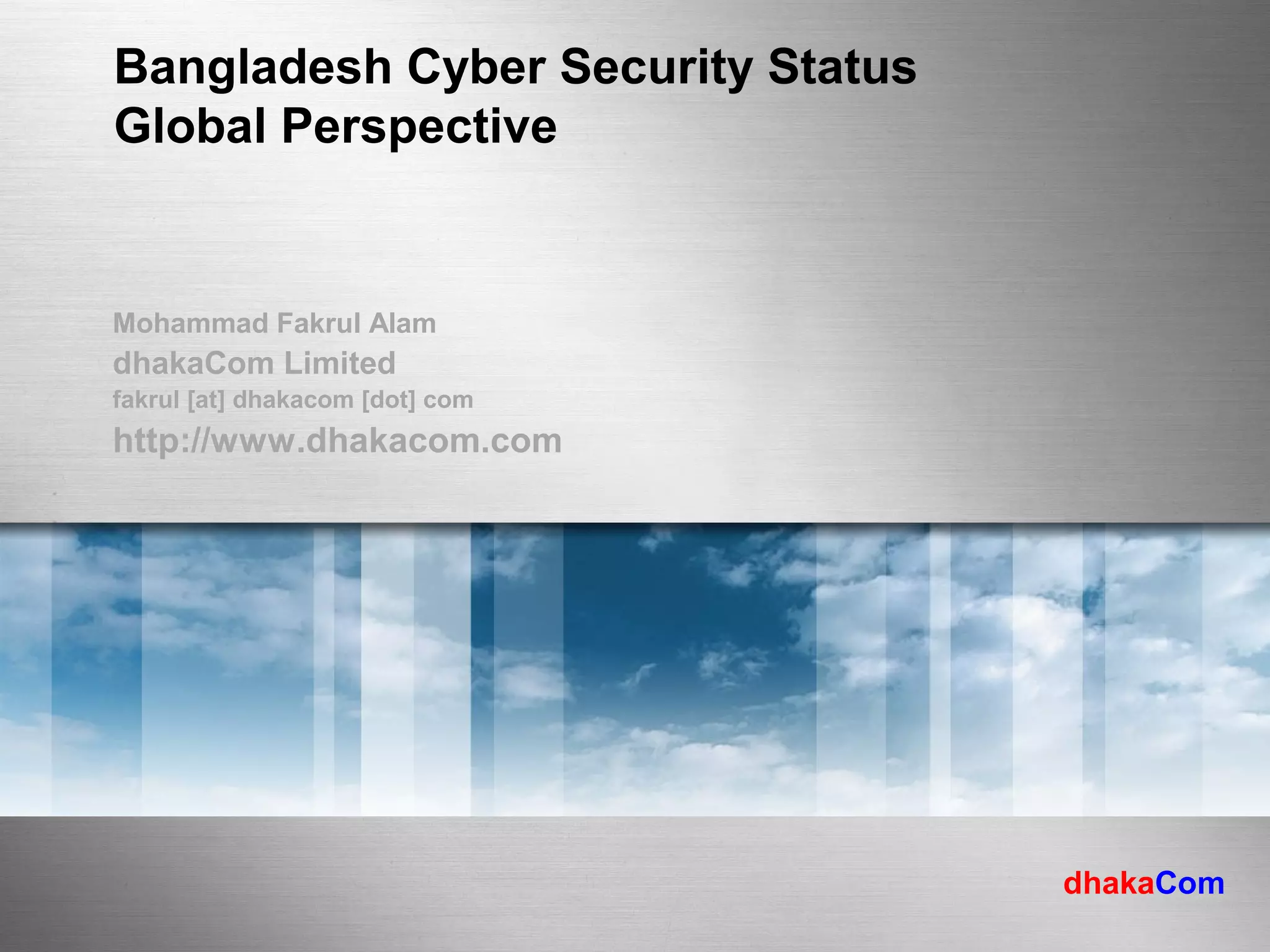 Bangladesh Cyber Security Status in Global Perspective | PPT