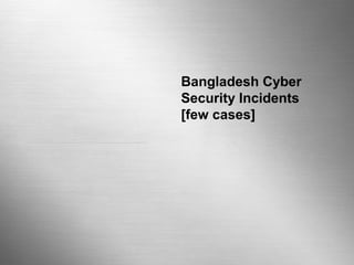 Bangladesh Cyber Security Status in Global Perspective | PPT