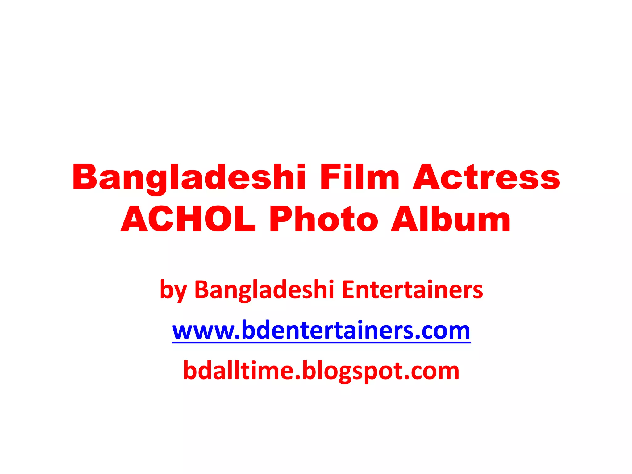 Bangladeshi film actress achol photo album | PPTX
