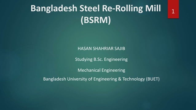 Bangladesh steel re rolling mill (bsrm) | PPTX | Automotive