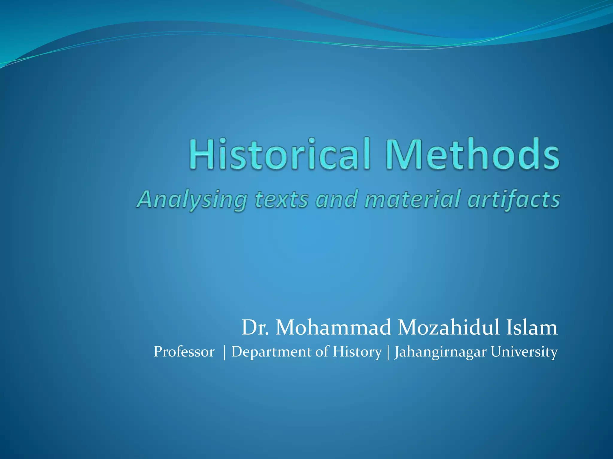 Bangladesh studies lec 1 historical methods | PPTX