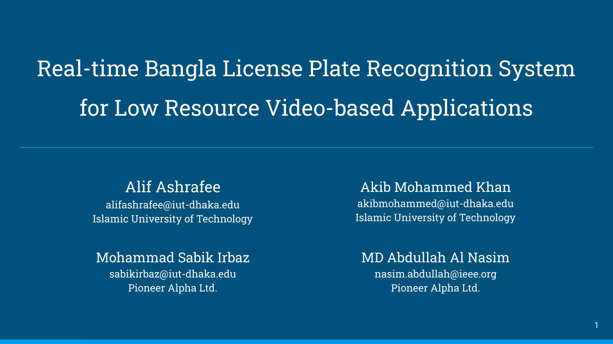 Real-time Bangla License Plate Recognition System for Low Resource Video-based Applications | PPT