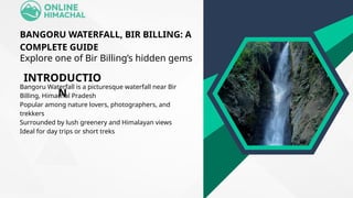 Bangoru Waterfall, Bir Billing A Complete Guide | PPTX