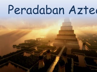Bangsa aztec | PPTX