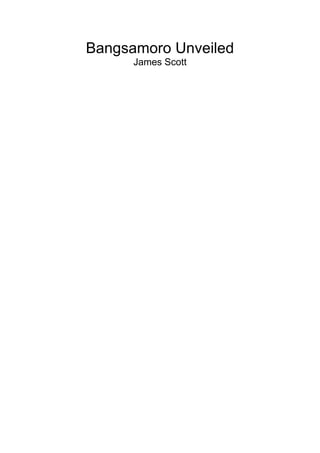 Bangsamoro Unveiled: Triumphs Tribulations and Transformations in the Muslim Autonomous Region ...