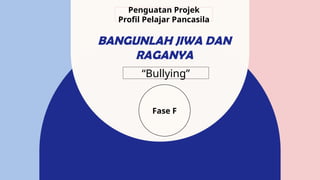 Bangunlah Jiwa dan Raganya projek profil pelajar pancasila.pptx