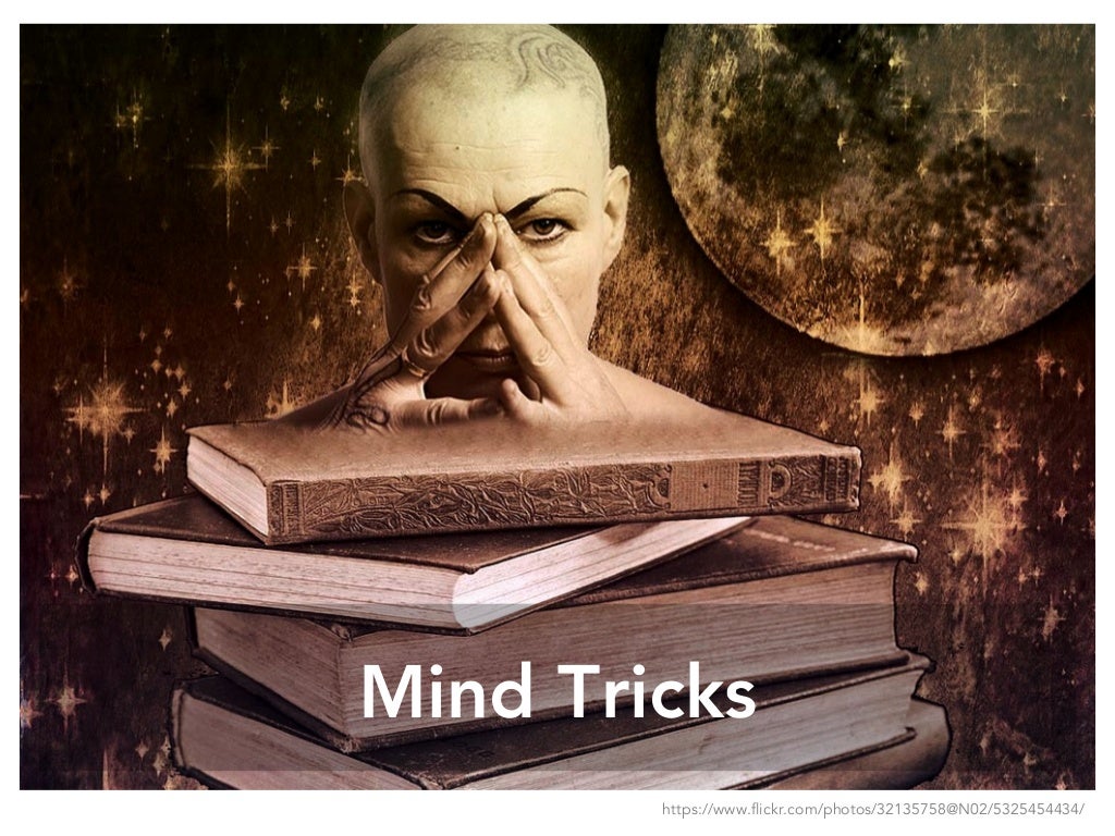 Mind Tricks https://www.flickr.com/photos/32135758@N02/5325454434/