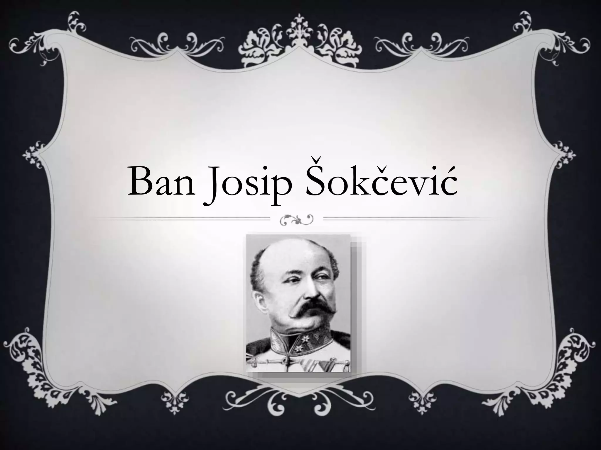 Ban Josip Šokčević-Petra | PPTX