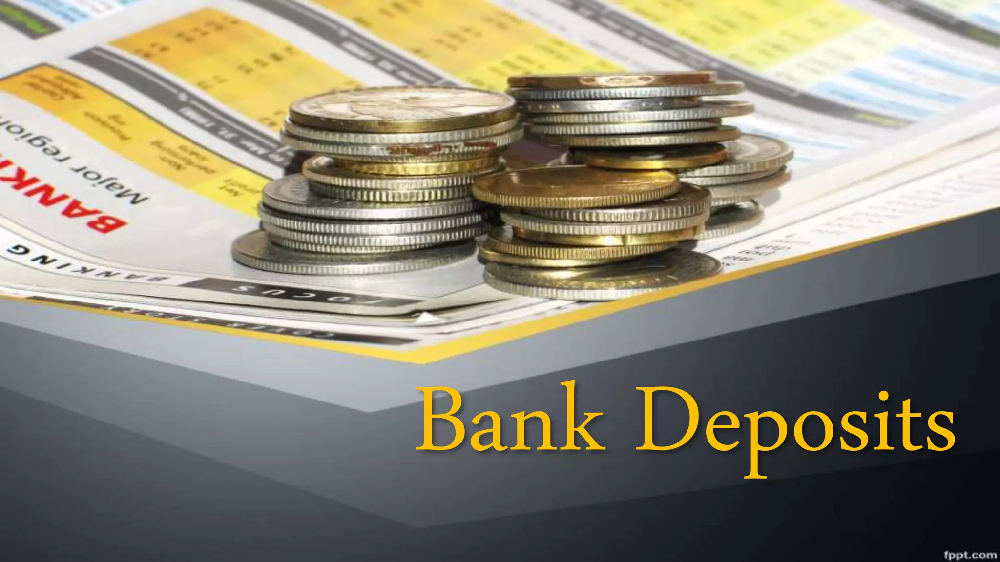 Bank deposits | PPTX