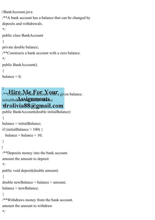 BankAccount.java A bank account has a balance that can be cha.pdf