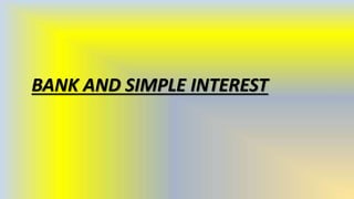 bank and simple interest.pptx