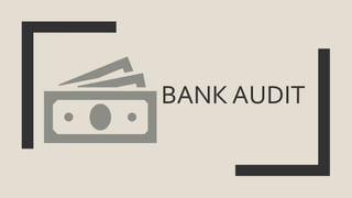 Bank Audit | PPTX