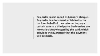 Bank draft and pay order | PPTX