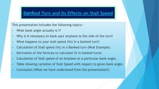 Banked turn and its effects on Stall speed of an Airplane | PPTX