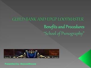 Bank and Epgp Lootmaster | PPTX | Roleplaying Games | Games and Puzzles