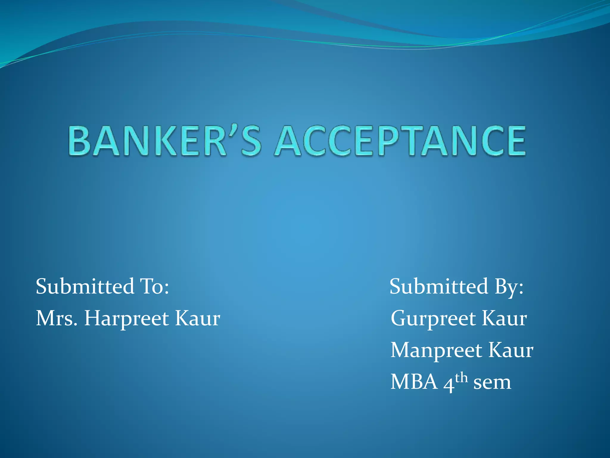 Banker’s acceptance | PPTX