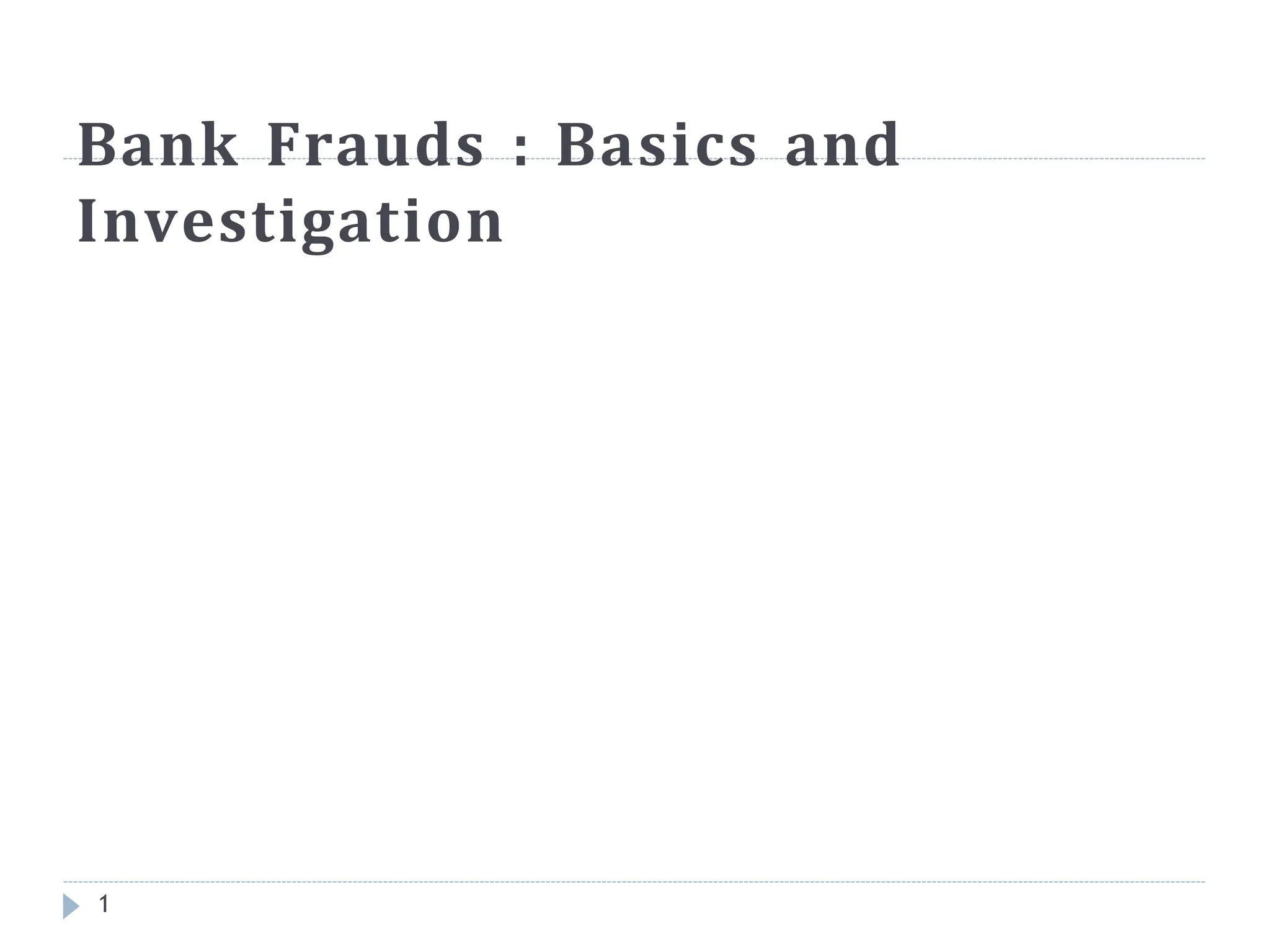 BANK FRAUD INVESTIGATION in India and how it is done | PPTX