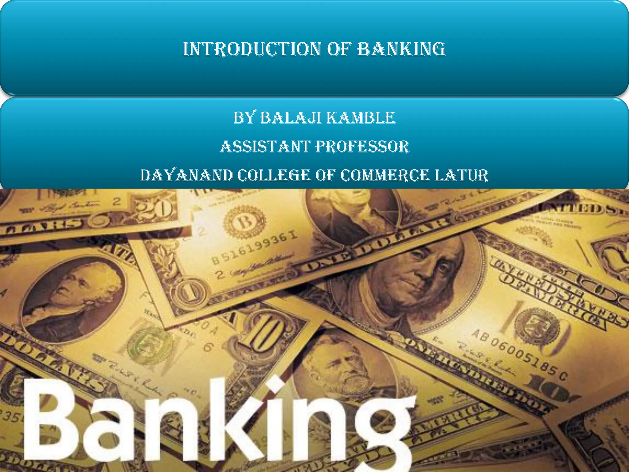 Introduction to banking evolution and facilities | PPT