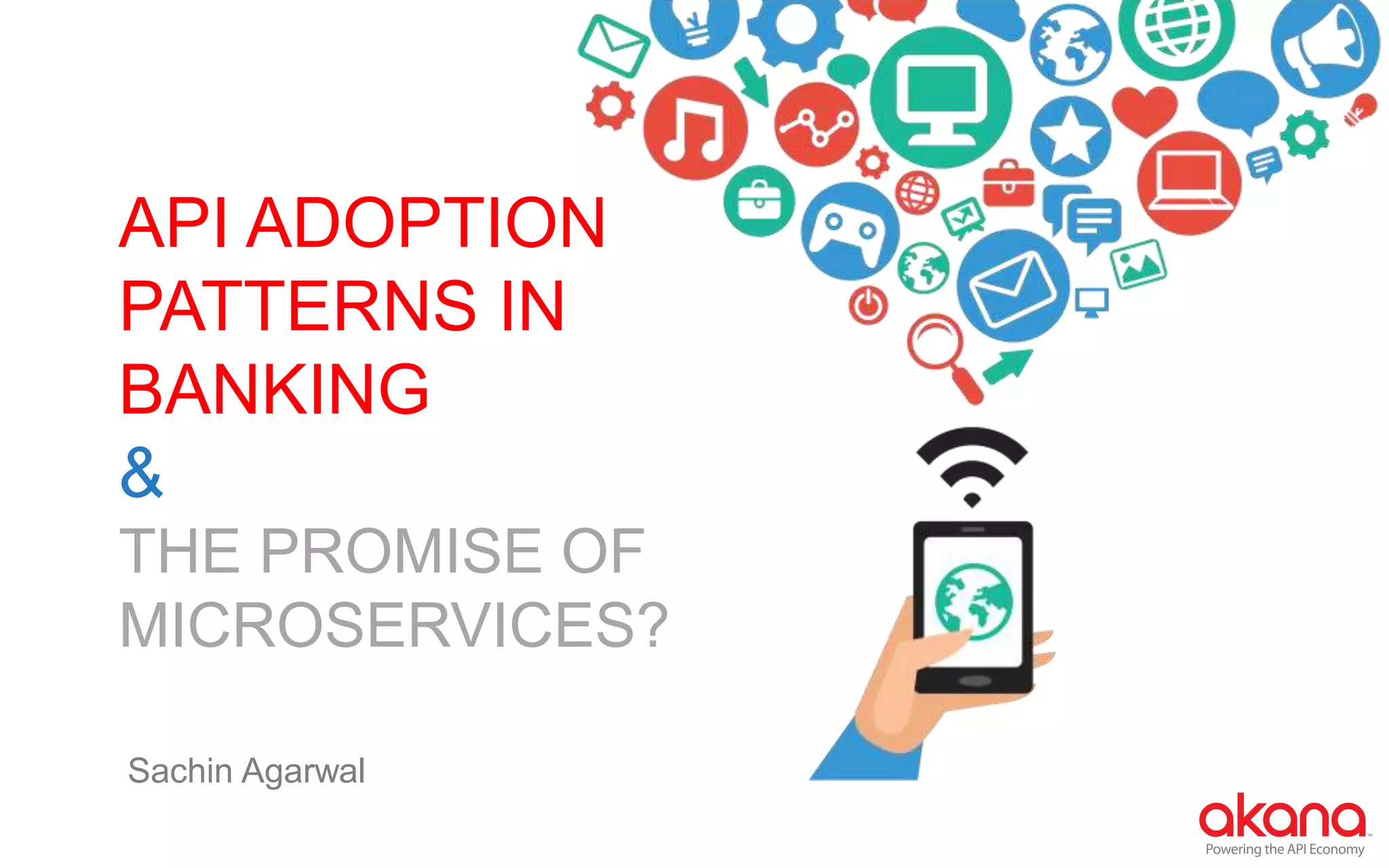 API Adoption Patterns in Banking & The Promise of Microservices | PPT